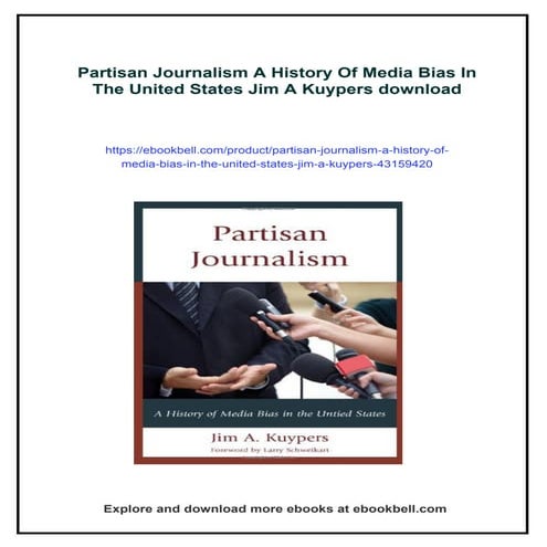 Partisan Journalism A History Of Media Bias In The United States Jim A ...