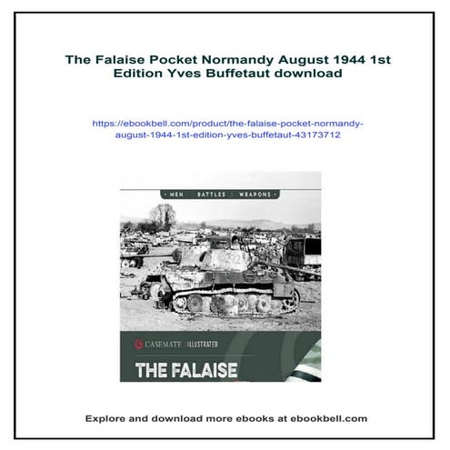 The Falaise Pocket Normandy August 1944 1st Edition Yves Buffetaut | PDF