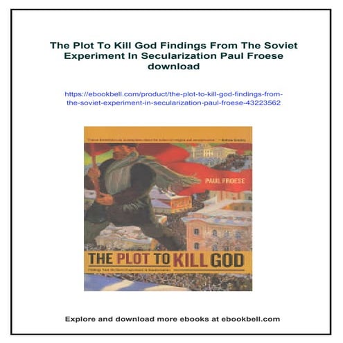 The Plot To Kill God Findings From The Soviet Experiment In ...