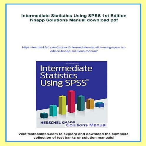Intermediate Statistics Using SPSS 1st Edition Knapp Solutions Manual | PDF