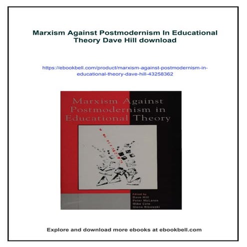 Marxism Against Postmodernism In Educational Theory Dave Hill | PDF