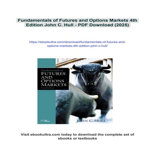 Fundamentals of Futures and Options Markets 4th Edition John C. Hull | PDF