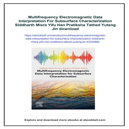 Multifrequency Electromagnetic Data Interpretation For Subsurface Characterization Siddharth ...