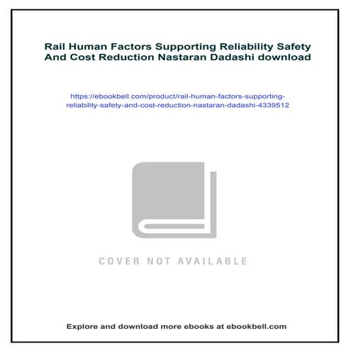 Rail Human Factors Supporting Reliability Safety And Cost Reduction ...