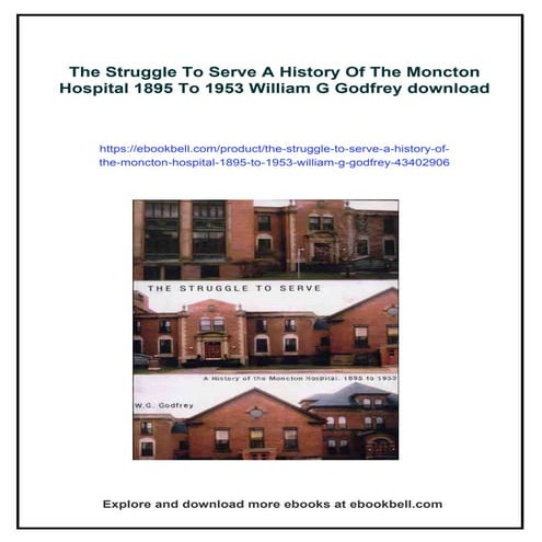 The Struggle To Serve A History Of The Moncton Hospital 1895 To 1953 ...