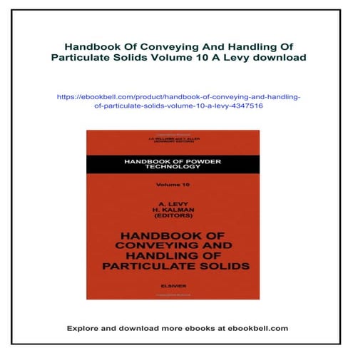 Handbook Of Conveying And Handling Of Particulate Solids Volume 10 A Levy | PDF