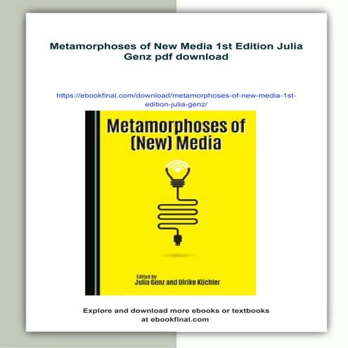Metamorphoses of New Media 1st Edition Julia Genz | PDF