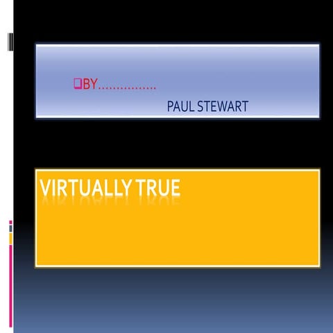 Virtually true | PPTX