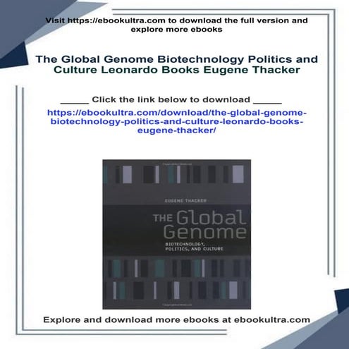 The Global Genome Biotechnology Politics and Culture Leonardo Books Eugene Thacker | PDF