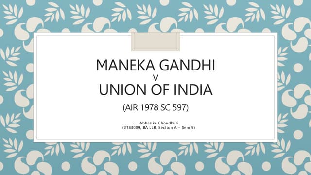 Maneka Gandhi v Union of India | PPTX