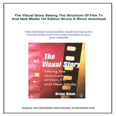 The Visual Story Seeing The Structure Of Film Tv And New Media 1st ...
