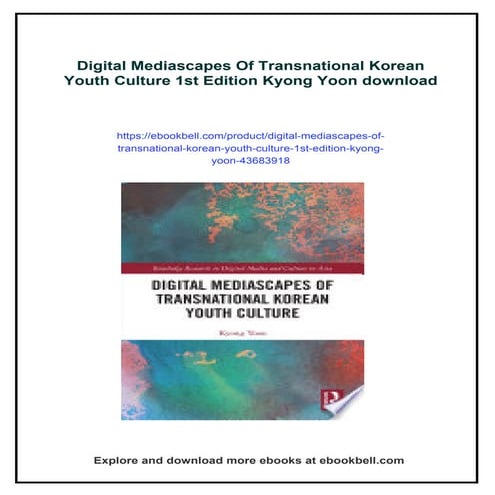 Digital Mediascapes Of Transnational Korean Youth Culture 1st Edition Kyong Yoon | PDF