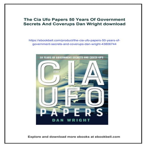 The Cia Ufo Papers 50 Years Of Government Secrets And Coverups Dan ...
