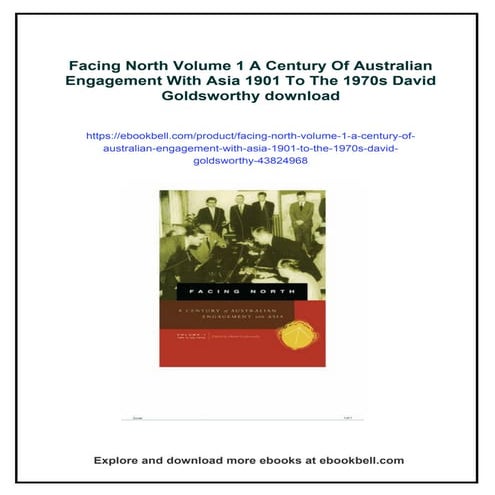 Facing North Volume 1 A Century Of Australian Engagement With Asia 1901 ...