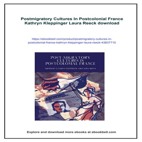 Postmigratory Cultures In Postcolonial France Kathryn Kleppinger Laura ...