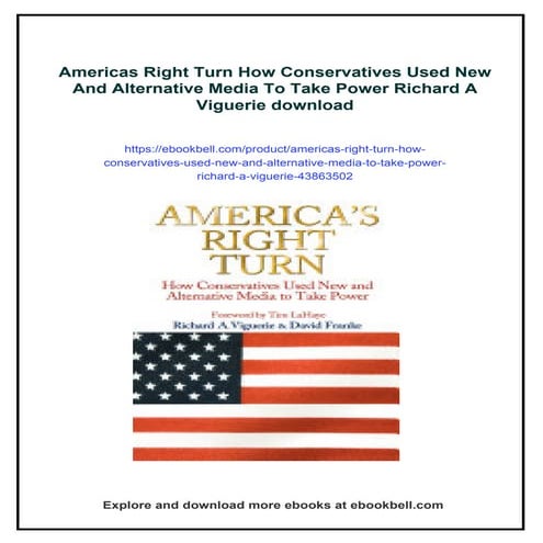 Americas Right Turn How Conservatives Used New And Alternative Media To Take Power Richard A ...