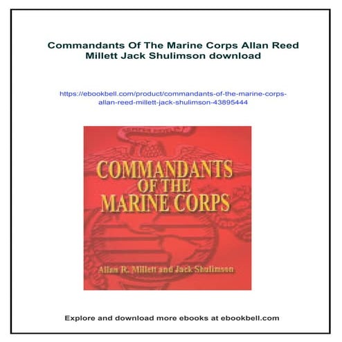 Commandants Of The Marine Corps Allan Reed Millett Jack Shulimson | PDF
