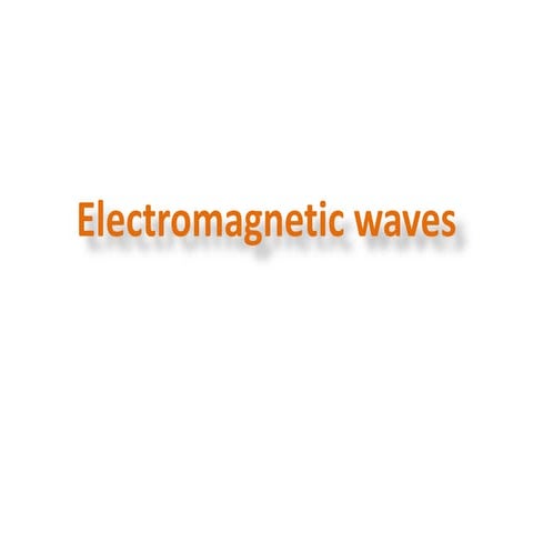 21Electromagnetic waves ppt.pdf