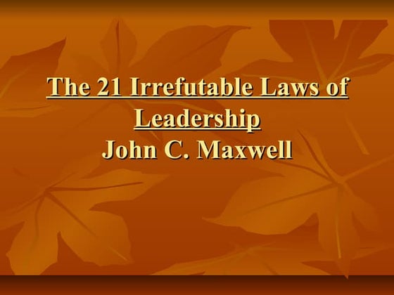 The 21 Irrefutable Laws Of Leadership Ppt | PDF | Social Networking ...
