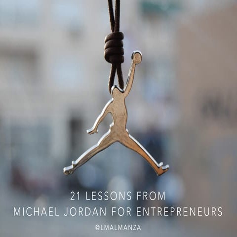 21 lessons from Michael Jordan for entrepreneurs | PDF
