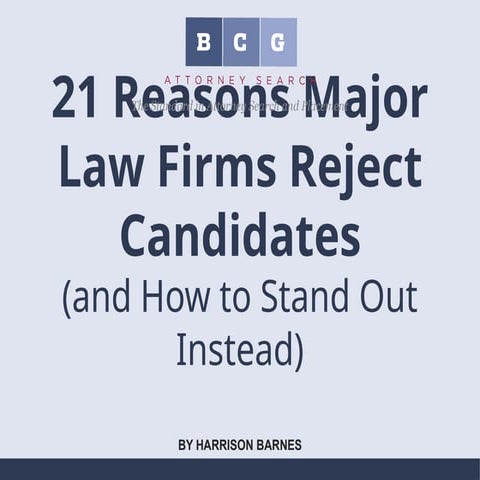 21 Reasons Major Law Firms Reject Candidates (and How to Stand Out ...
