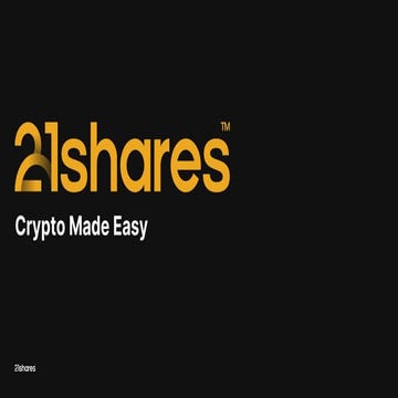 21shares presentation capital markets crypto | PDF