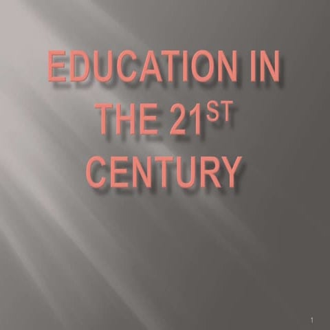 21st century education | PPTX | Education