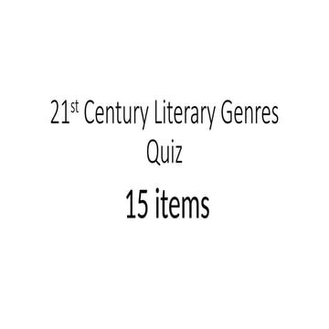 Comprehensive Quiz on 21st Century Literary Genres and Formats | PPTX