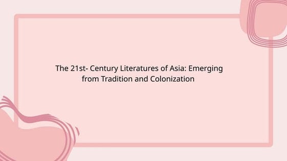 21st century asian literature | PPTX | Fiction | Books and Literature