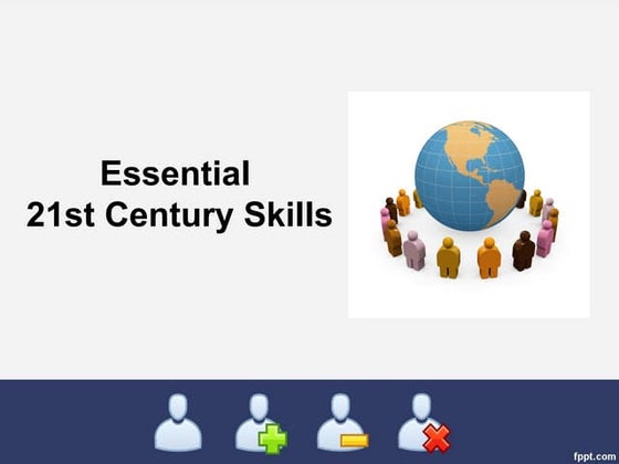 The 21st century skills | PPT