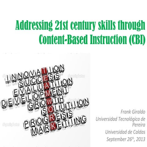 21st Century Skills through Content-Based Instruction (Frank Giraldo) | PPT