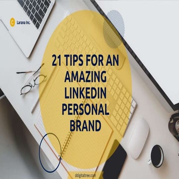 21 Tips for an Amazing LinkedIn Personal Brand.pptx