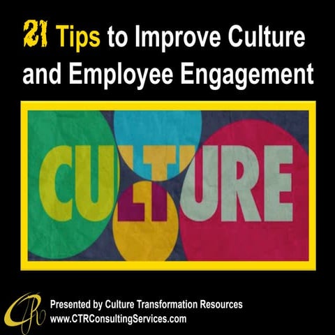 21 Tips to Improve Culture and Employee Engagement | PPT