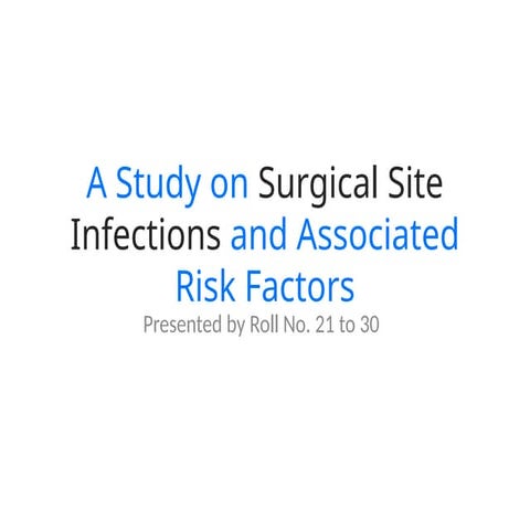 Surgical site infection presentation ppt | PPTX