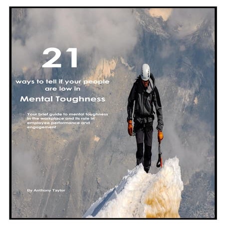 21 ways to tell if your people are low in Mental Toughness | PDF