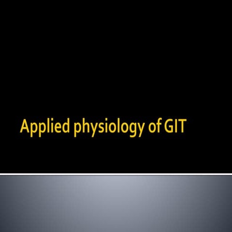 applied physiology of git | PPTX