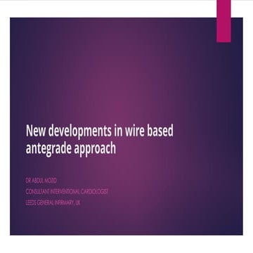 Abdul Mozid: New developments in wire based antegrade approach | PDF