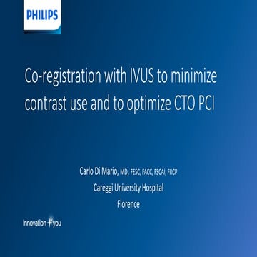 Carlo Di Mario: Case 2 Co-registration with IVUS to minimize contrast use and to optimize CTO ...
