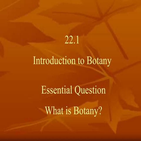 22.1_Intro to Botany.ppt
