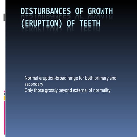 22.Disturbances of growth (Eruption) of teeth.ppt