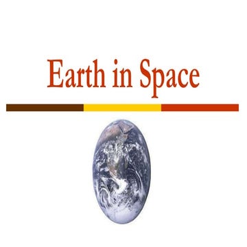 22 earth in space | PPT | Geography | Science
