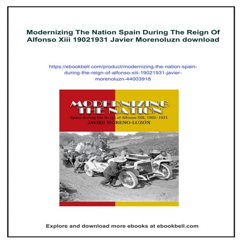 Modernizing The Nation Spain During The Reign Of Alfonso Xiii 19021931 ...