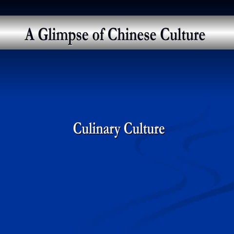 22021_Chinese_Culinary_Culture.ppt 22021_Chinese_Culinary_Culture.ppt