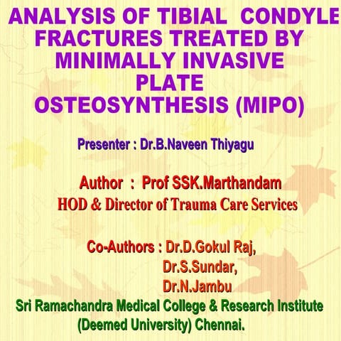 ANALYSIS OF TIBIAL CONDYLE FRACTURES TREATED BY MINIMALLY INVASIVE ...