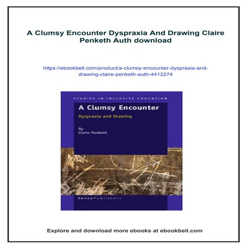 A Clumsy Encounter Dyspraxia And Drawing Claire Penketh Auth | PDF
