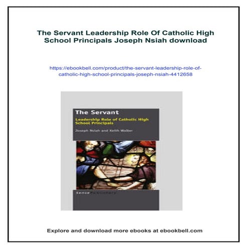 The Servant Leadership Role Of Catholic High School Principals Joseph ...