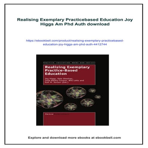 Realising Exemplary Practicebased Education Joy Higgs Am Phd Auth | PDF