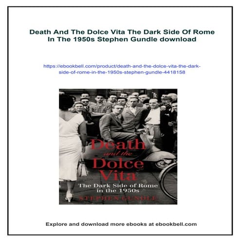 Death And The Dolce Vita The Dark Side Of Rome In The 1950s Stephen ...