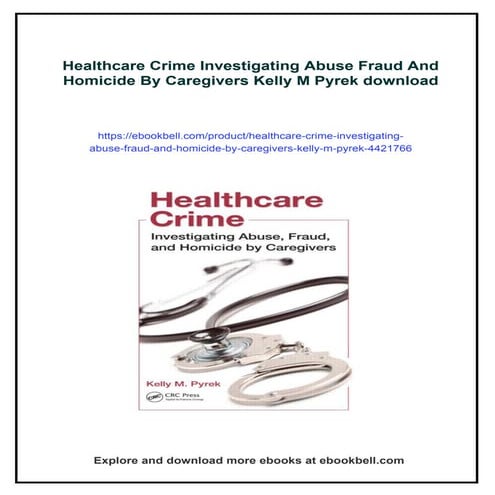 Healthcare Crime Investigating Abuse Fraud And Homicide By Caregivers ...