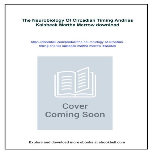 The Neurobiology Of Circadian Timing Andries Kalsbeek Martha Merrow | PDF